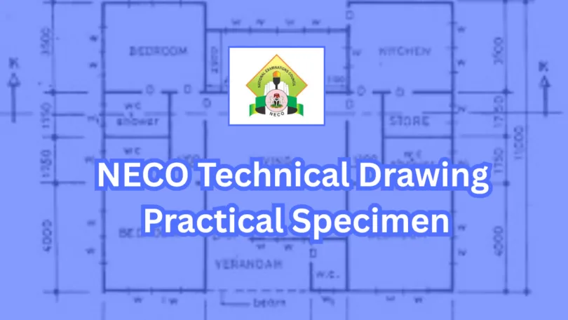 NECO Technical Drawing Practical Specimen 2026/2027